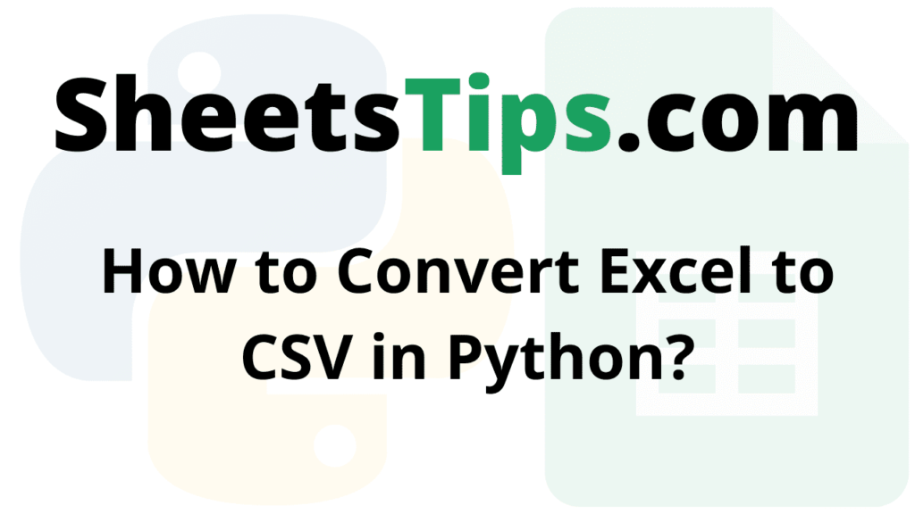 How To Convert Excel To CSV In Python Conversion Of Multiple CSVs To