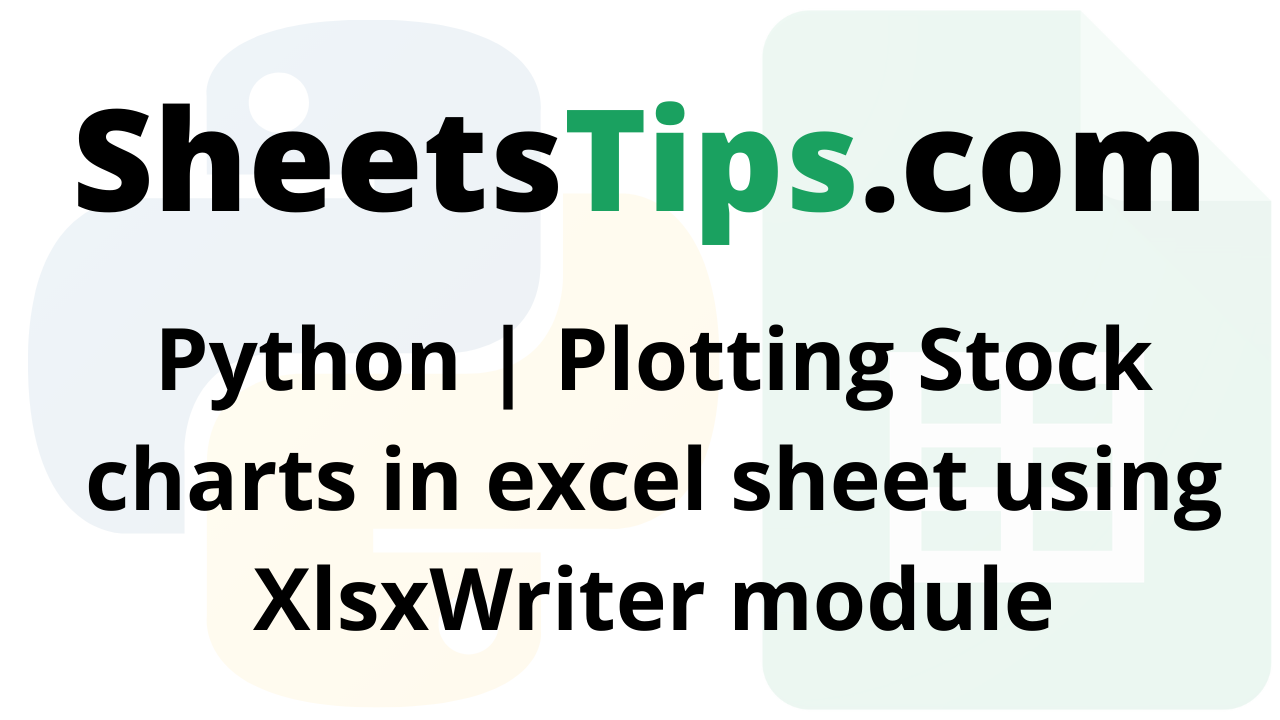 Python Plotting Stock Charts In Excel Sheet Using XlsxWriter Module