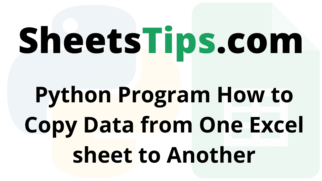 Python Program How To Copy Data From One Excel Sheet To Another