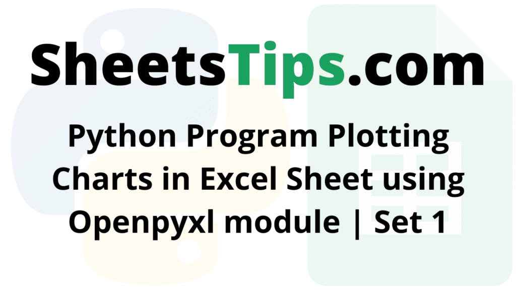 Python Program Plotting Charts In Excel Sheet Using Openpyxl Module 