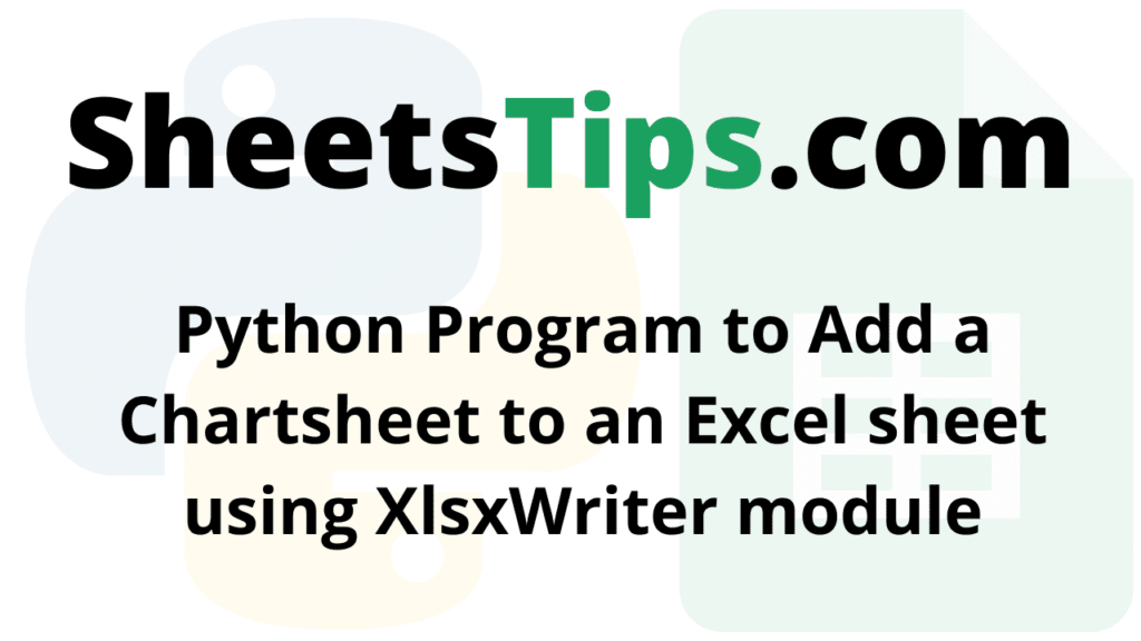 Python Program To Add A Chartsheet To An Excel Sheet Using XlsxWriter 