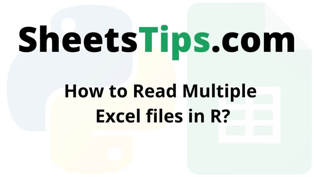 How To Read Multiple Excel Files In R Google Sheets Tips