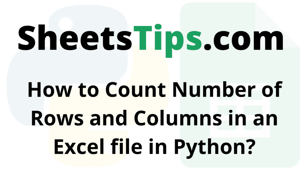 How To Count Number Of Rows And Columns In An Excel File In Python